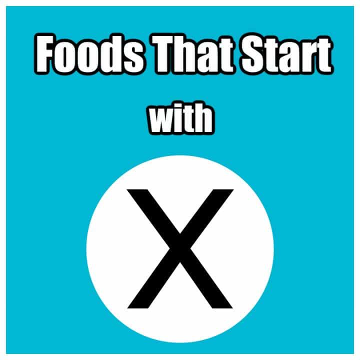 26 Foods That Start With X - Food Lovin Family