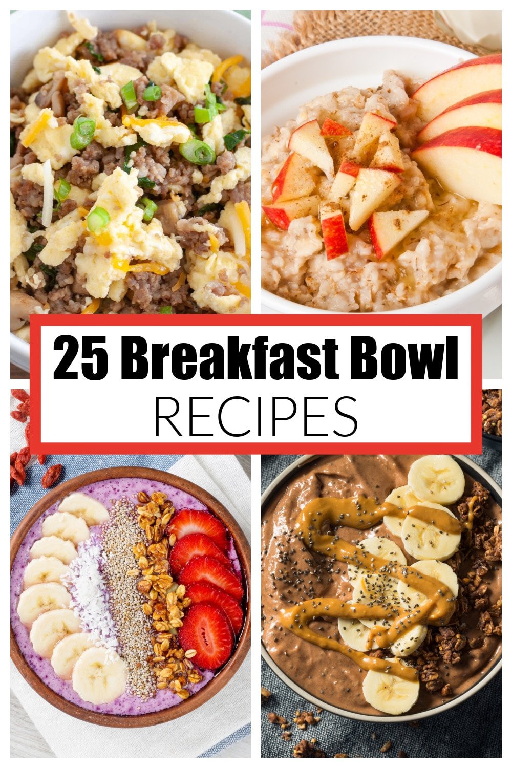 25 Delicious Breakfast Bowls - Food Lovin Family