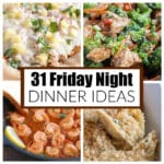 31 Easy Friday Night Dinner Ideas - Food Lovin Family